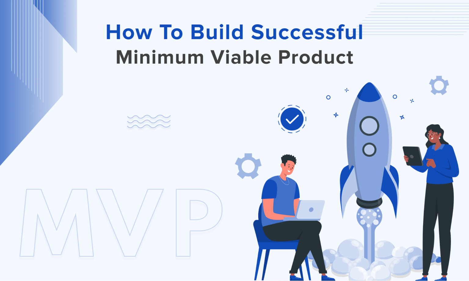 How To Build Successful Minimum Viable Product (Quick Guide) - 2025 | CloudSmallBusinessService